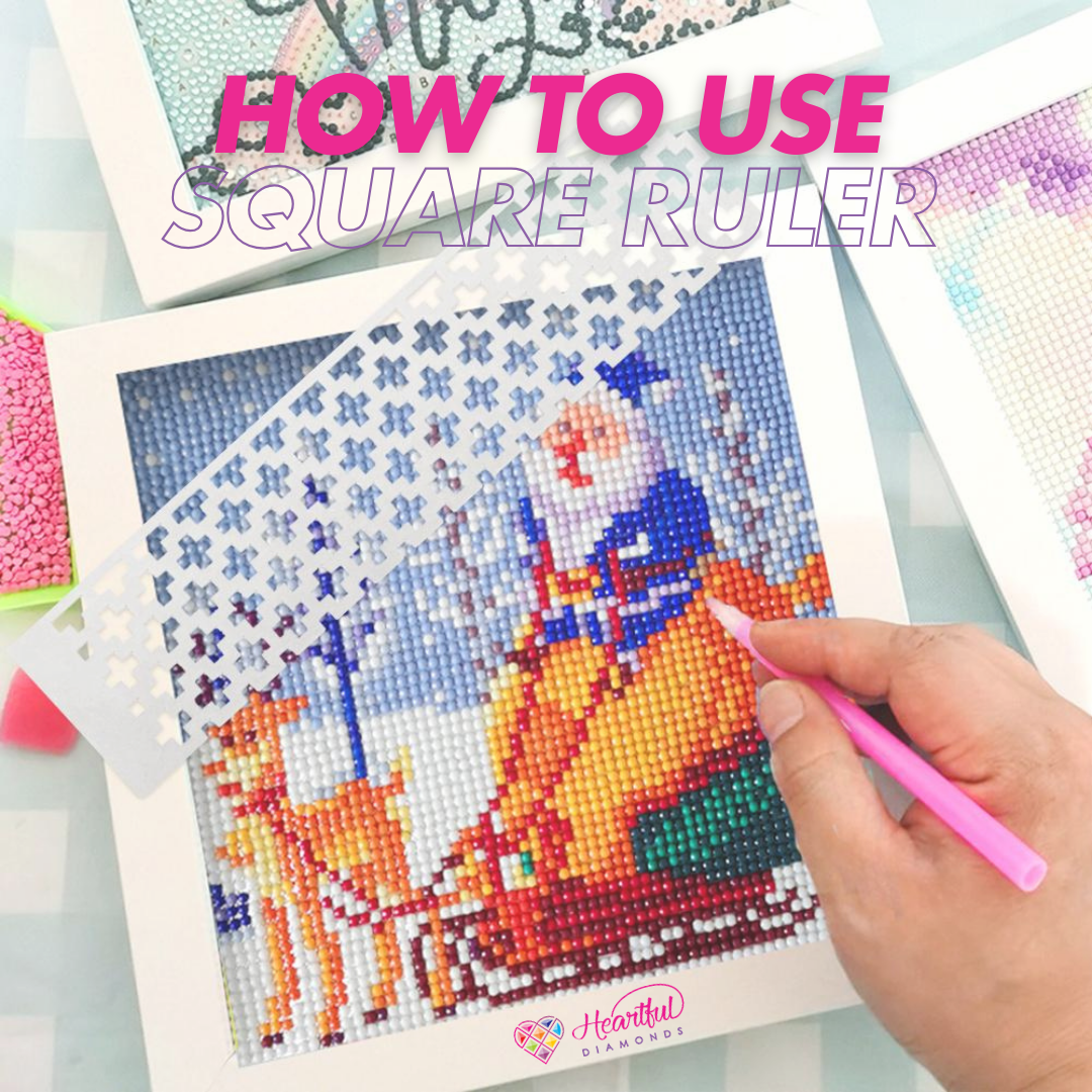 How to Use Square Diamond Painting Ruler – Heartful Diamonds